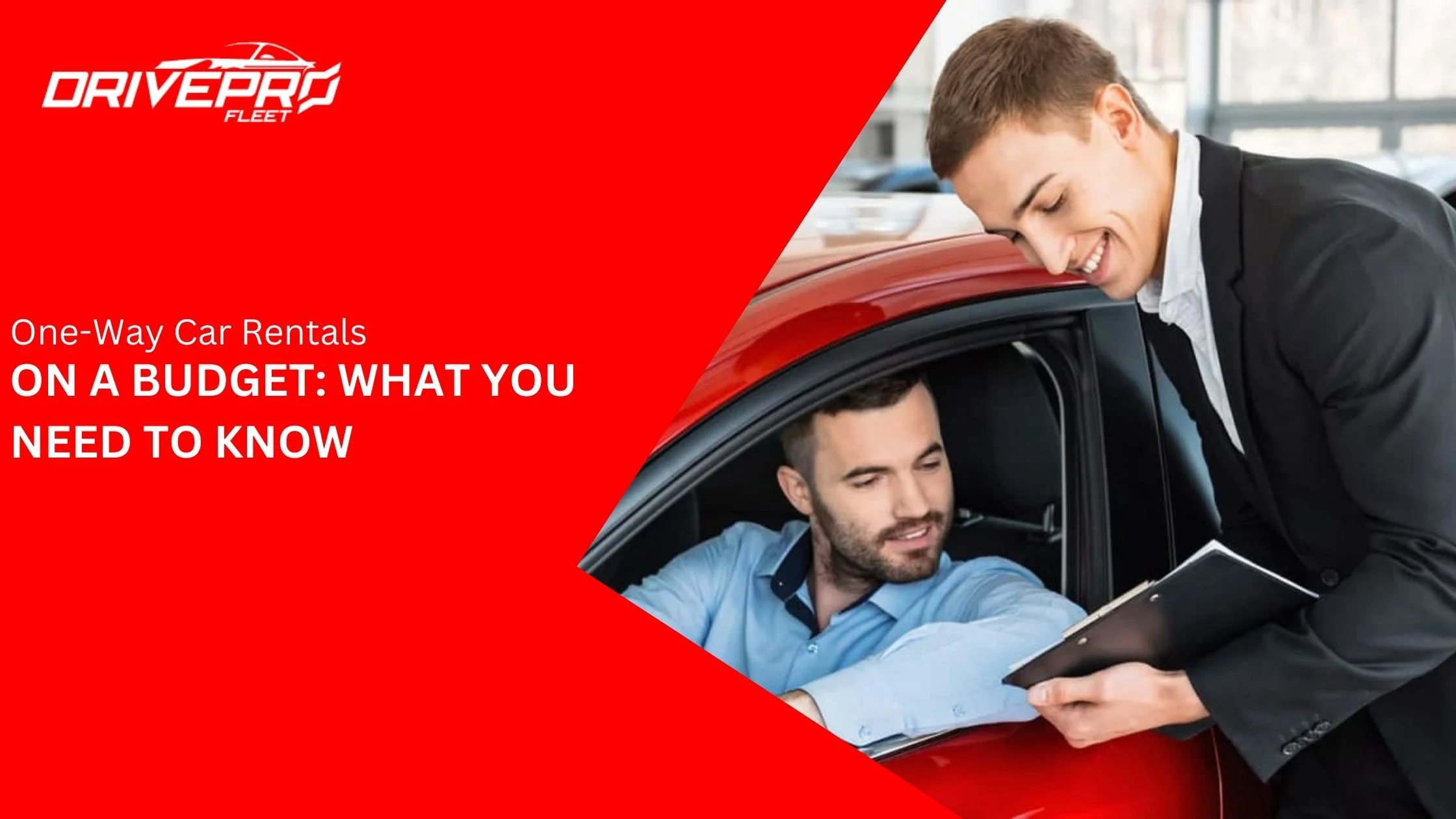 One-Way Car Rentals on a Budget: What You Need to Know - DrivePro Fleet